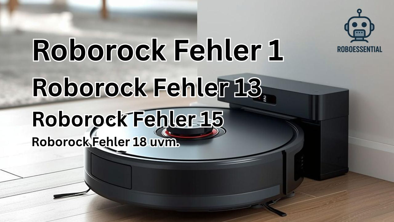 Roborock Fehler 2026 – die häufigsten Fehlermeldungen und wie du sie s ...